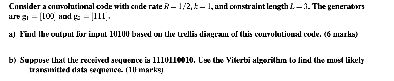 Consider a convolutional code with code rate R = 1/2, | Chegg.com