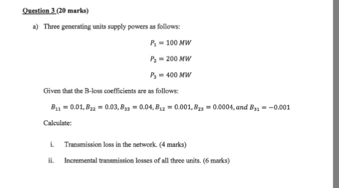 Solved Question 3 (20 marks) a) Three generating units | Chegg.com