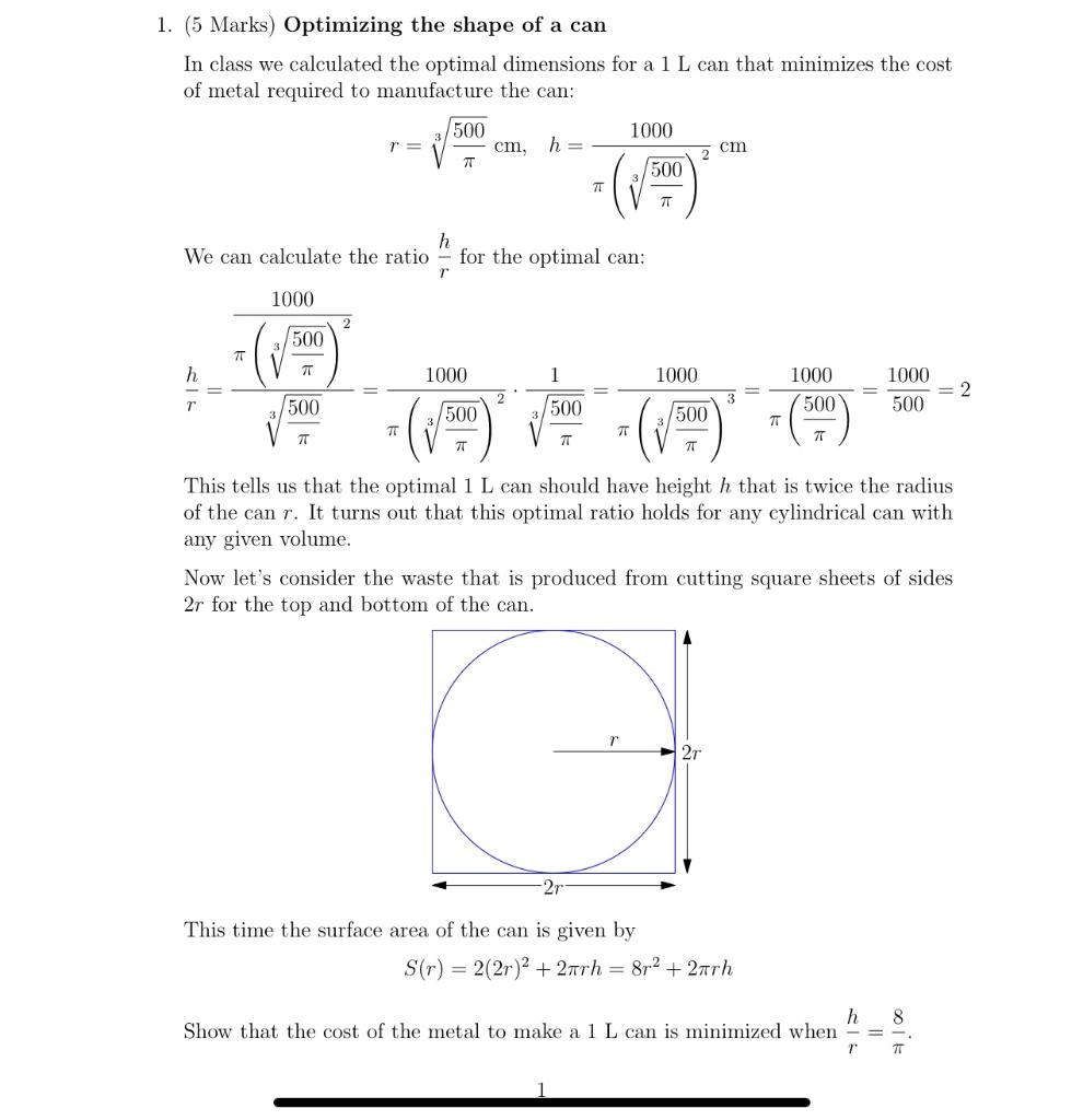 Solved 1. (5 Marks) Optimizing the shape of a can In class | Chegg.com