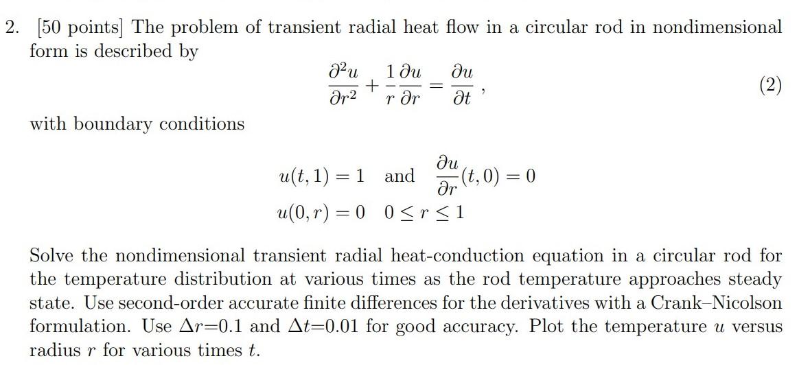Solved [50 points] The problem of transient radial heat flow | Chegg.com