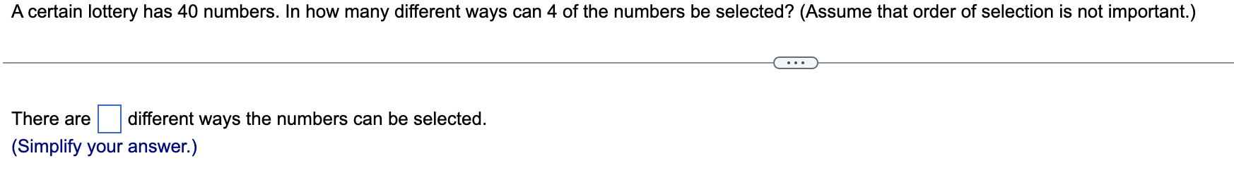 Solved A certain lottery has 40 numbers. In how many | Chegg.com
