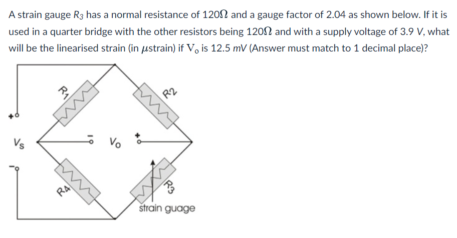 Solved A strain gauge R3 has a normal resistance of 120Ω and | Chegg.com