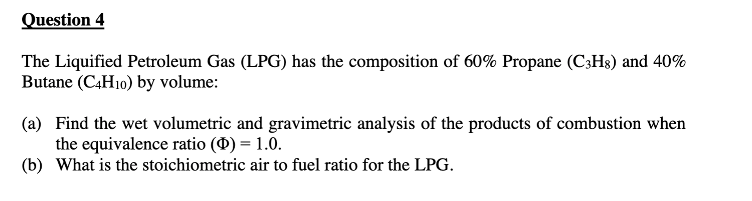 Solved Question 4 The Liquified Petroleum Gas (LPG) has the | Chegg.com
