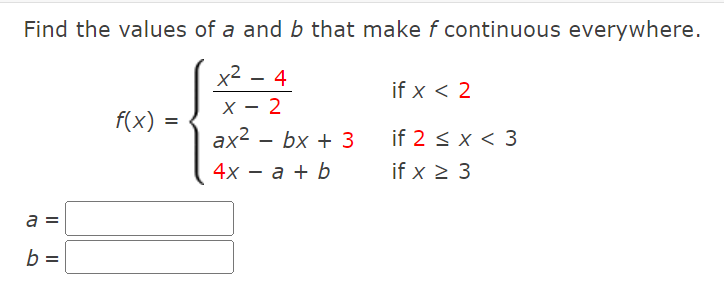 Solved Find the values of a and b that make f continuous | Chegg.com