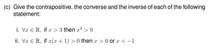 Solved (c) Give the contrapositive, the converse and the | Chegg.com