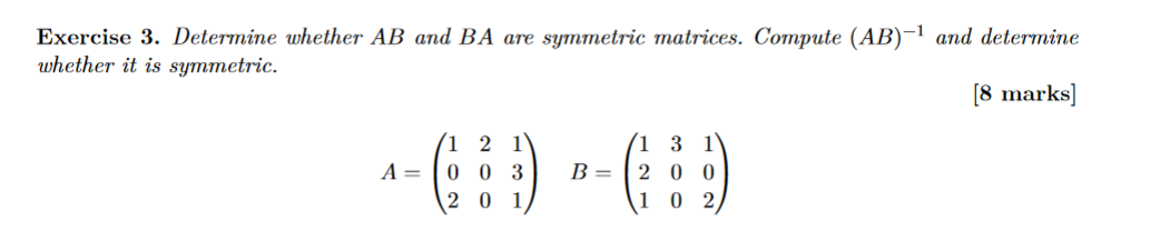 Solved Exercise 3. Determine whether AB and BA are symmetric | Chegg.com