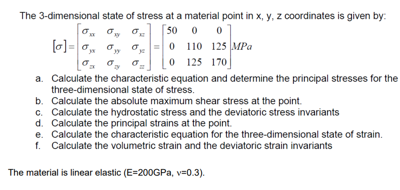 Solved o wy 0 = yx yy 0 The 3-dimensional state of stress at | Chegg.com