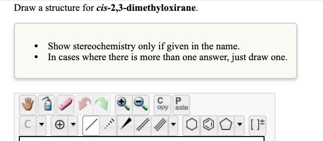 Solved Draw a structure for cis-2,3-dimethyloxirane. Show | Chegg.com