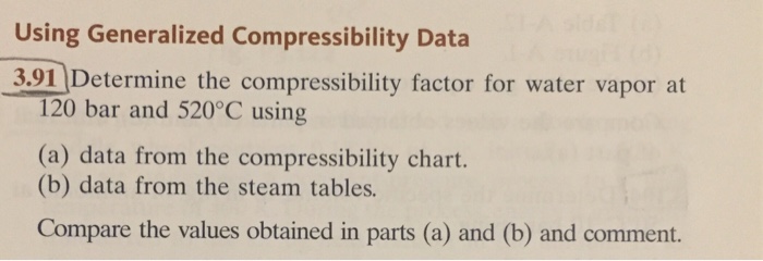Solved Using Generalized Compressibility Data 3.91 Determine | Chegg.com