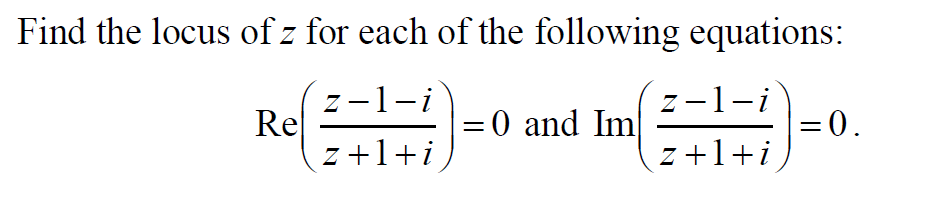 Solved Find the locus of z for each of the following | Chegg.com