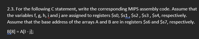 Solved 2.3. For the following C statement, write the | Chegg.com