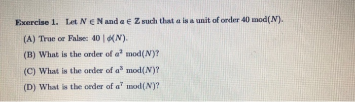 Solved Exercise 1. Let N N and a e Z such that a is a unit | Chegg.com