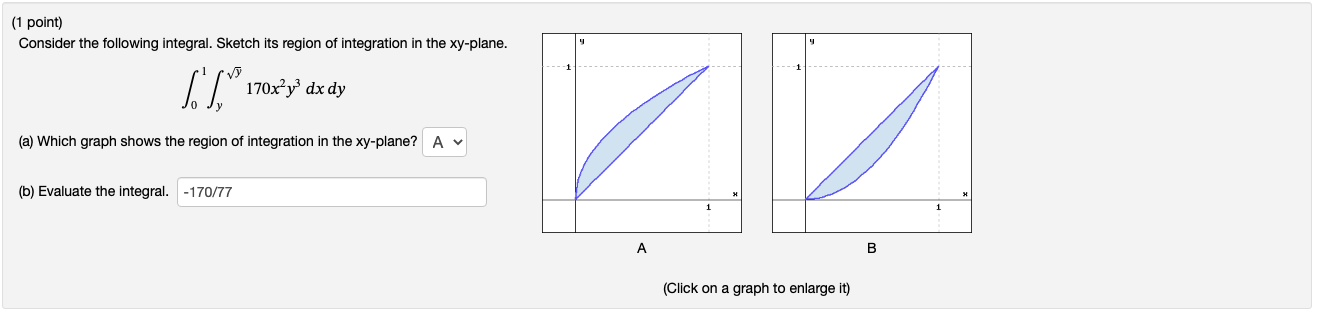 Solved (1 point) Consider the following integral. Sketch its | Chegg.com