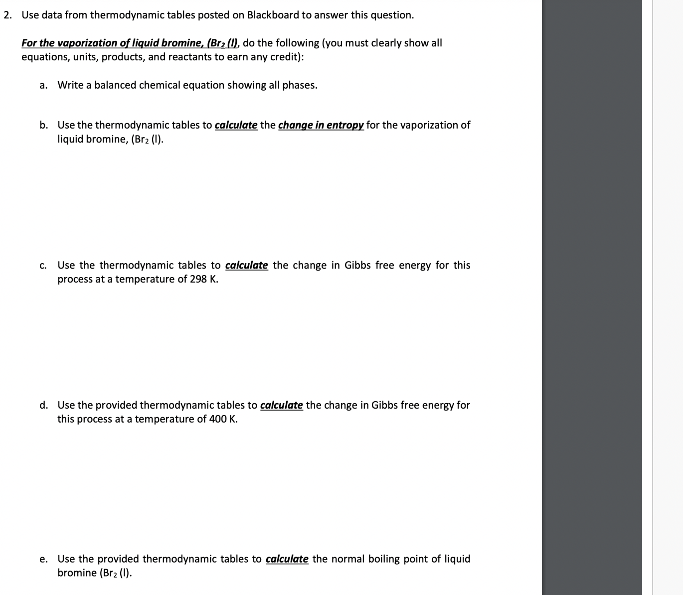 Use data from thermodynamic tables posted on | Chegg.com
