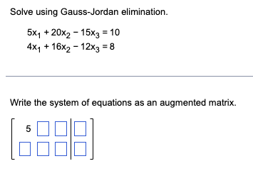 Solved Solve using Gauss-Jordan elimination. Write the | Chegg.com