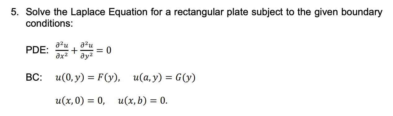 Solved 5. Solve the Laplace Equation for a rectangular plate | Chegg.com