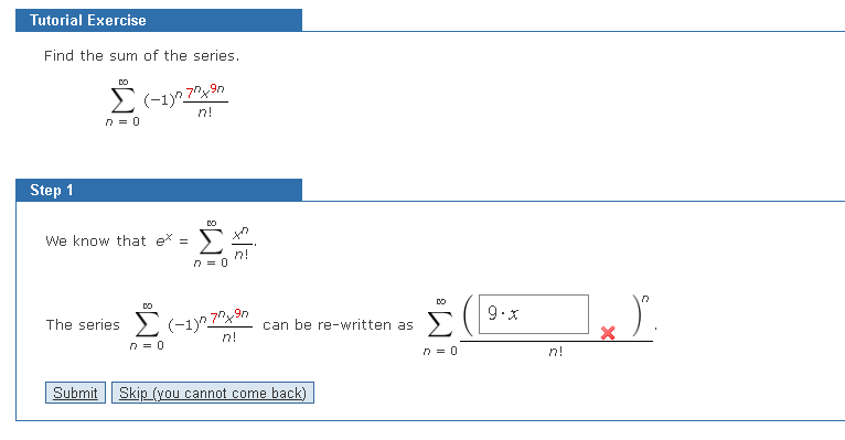Solved Find the sum of the series. ∑n=0∞(−1)nn!7nx9n Step 1 | Chegg.com