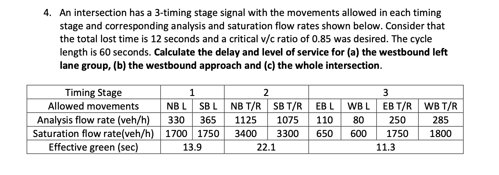 Solved 4. An intersection has a 3-timing stage signal with | Chegg.com