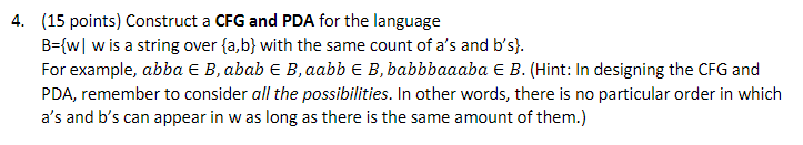 Solved 4. (15 points) Construct a CFG and PDA for the | Chegg.com
