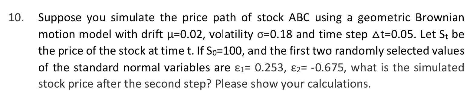 Solved Suppose you simulate the price path of stock ABC | Chegg.com