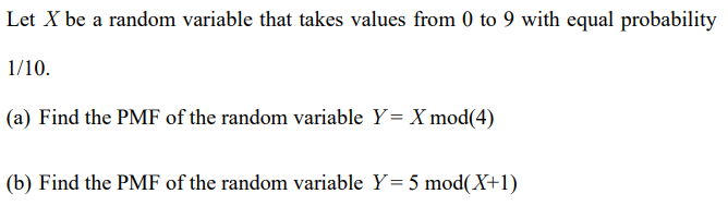 Solved Let X be a random variable that takes values from 0 | Chegg.com