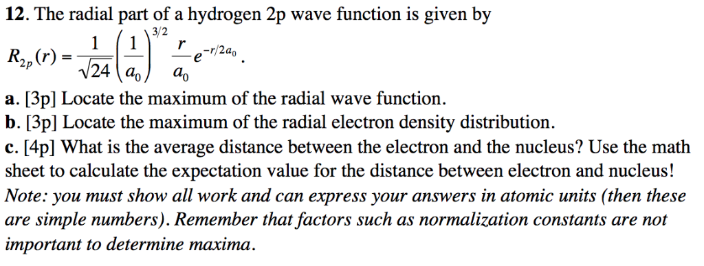 Solved 12. The radial part of a hydrogen 2p wave function is | Chegg.com