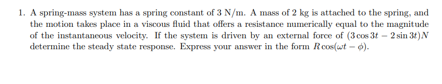 Solved 1. A spring-mass system has a spring constant of 3 | Chegg.com