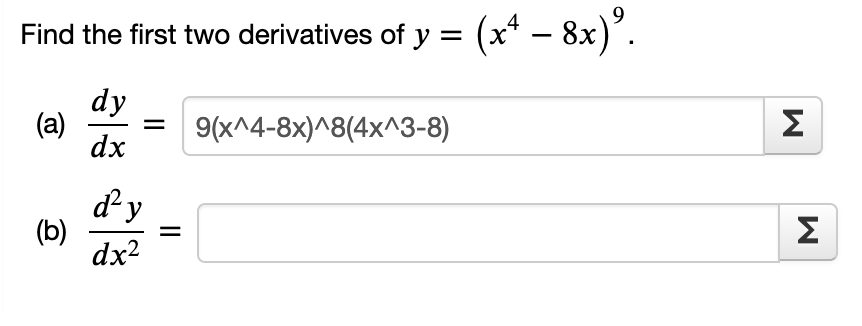 Solved Find the first two derivatives of y = (x4 – 8x). Find | Chegg.com