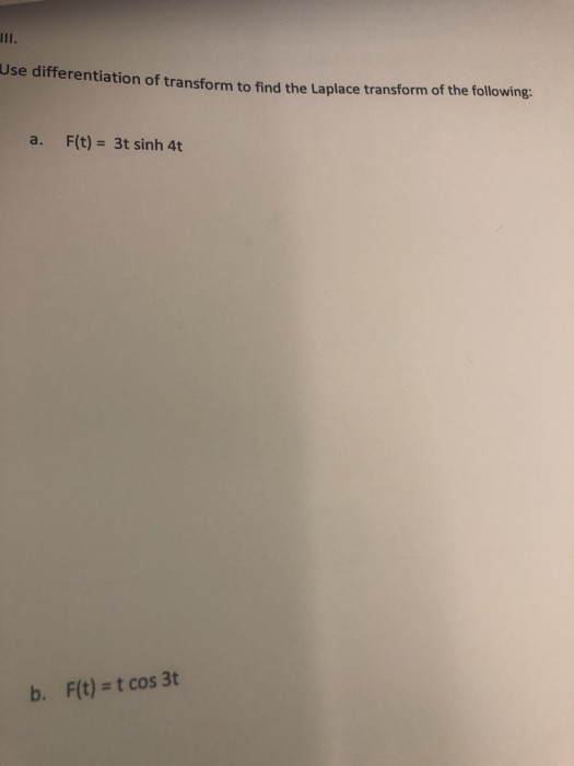 Solved Use differentiation of transform to find the Laplace | Chegg.com