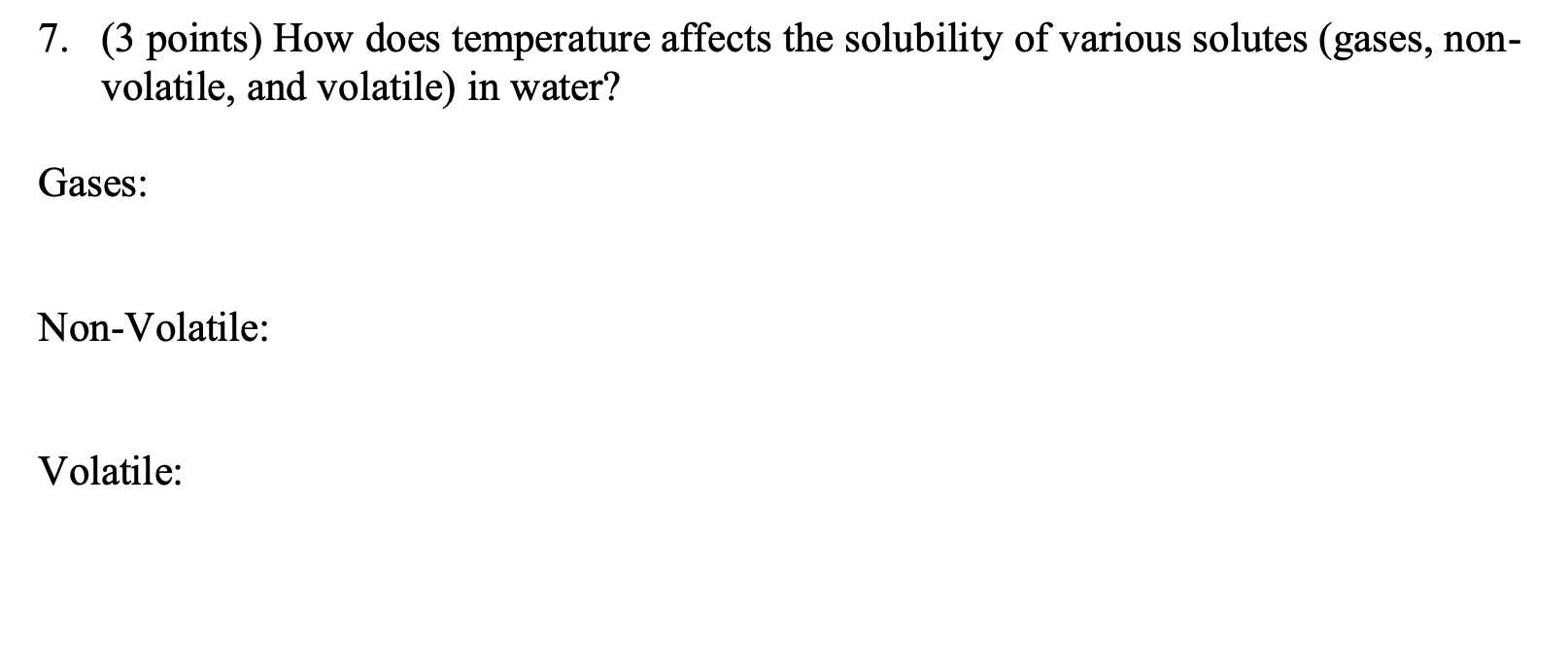 Solved 7. (3 points) How does temperature affects the | Chegg.com