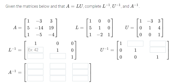 Solved Given the matrices below and that A=LU, ﻿complete | Chegg.com