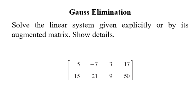 Solved Gauss Elimination Solve the linear system given | Chegg.com