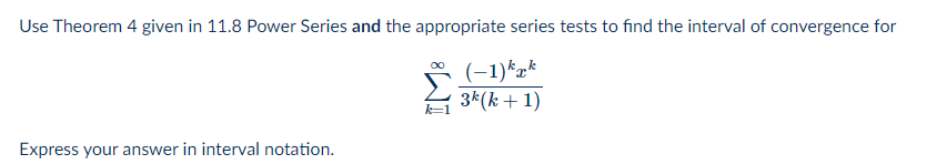 Solved Use Theorem 4 given in 11.8 Power Series and the | Chegg.com