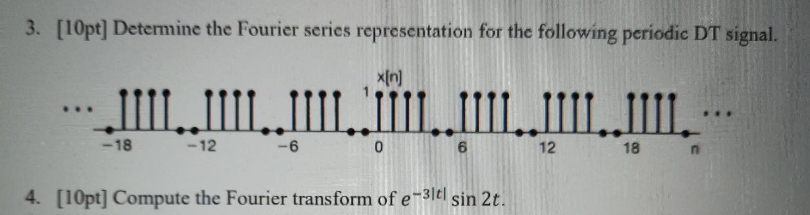 Solved 3 [10pt] Determine The Fourier Series Representation