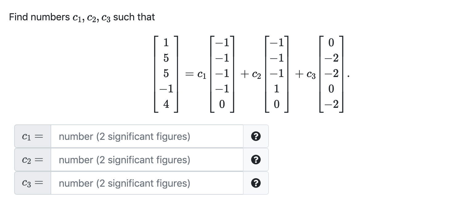 Solved Find numbers C1, C2, C3 such that 1 5 5 -1 -1 = C1 -1 | Chegg.com