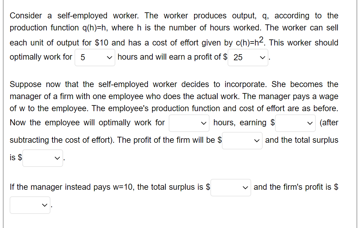 Solved Consider a self-employed worker. The worker produces | Chegg.com