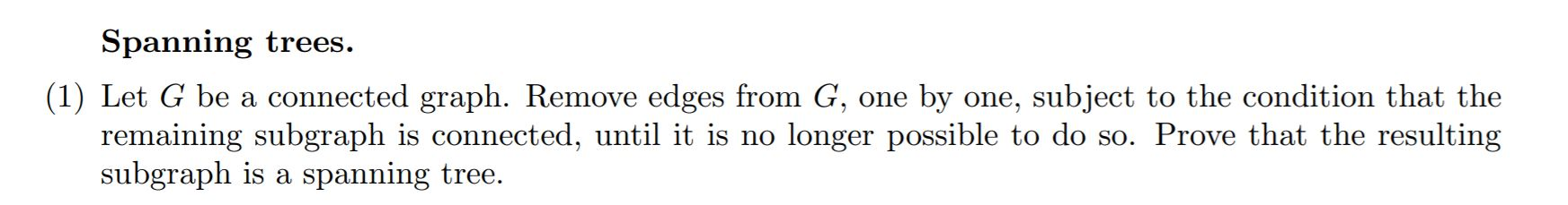 Solved Spanning trees. (1) Let G be a connected graph. | Chegg.com