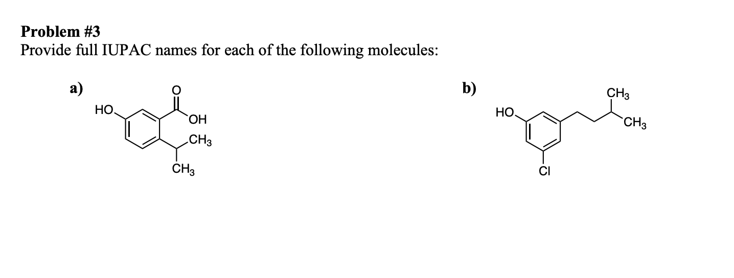 Solved Problem #3 Provide full IUPAC names for each of the | Chegg.com