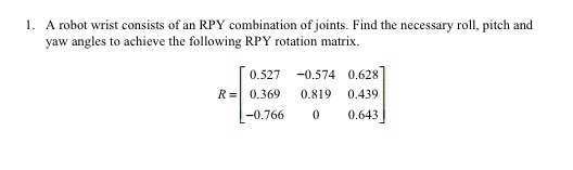 Solved A robot wrist consists of an RPY combination of | Chegg.com