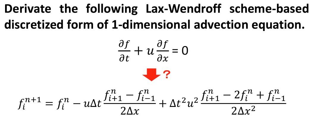 Solved Derivate the following Lax-Wendroff scheme-based | Chegg.com