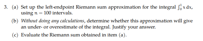 Solved (a) Set up the left-endpoint Riemann sum | Chegg.com