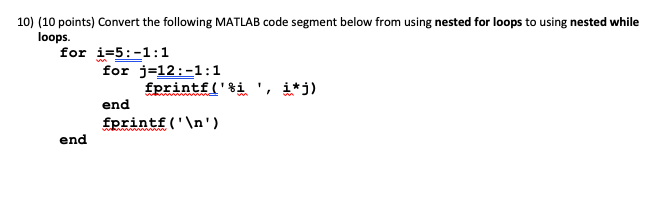 Solved 10) (10 points) Convert the following MATLAB code | Chegg.com