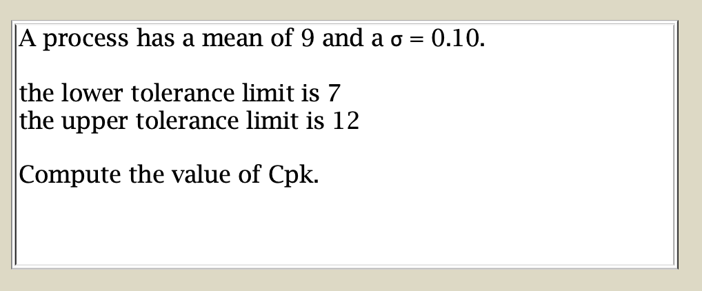 Solved A process has a mean of 9 and a o=0.10. the lower | Chegg.com