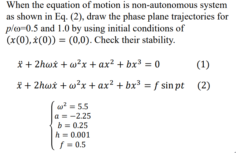 Solved When the equation of motion is non-autonomous system | Chegg.com