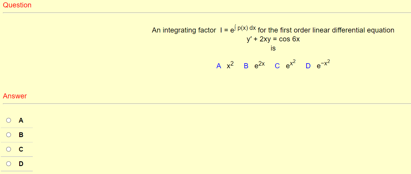 Solved Question Answer A B C D O O O C An integrating factor | Chegg.com