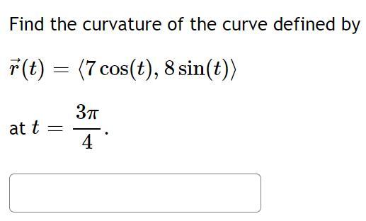 [Solved]: Find the curvature of the curve defined by ( v