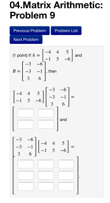 Solved 04.Matrix Arithmetic: Problem 12 Previous Problem | Chegg.com