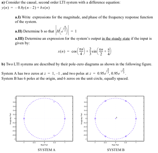 Solved a) Consider the causal, second order LTI system with | Chegg.com