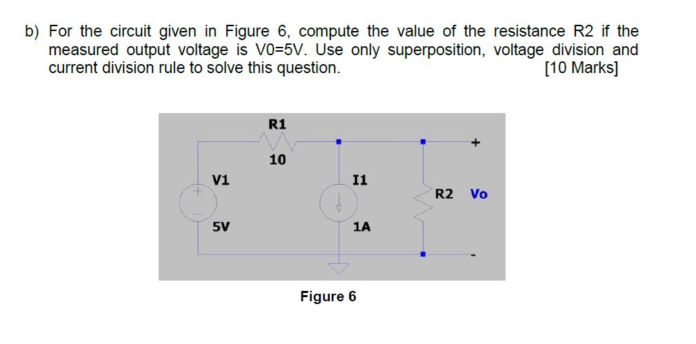 Solved b) ﻿For the circuit given in Figure 6, ﻿compute the | Chegg.com