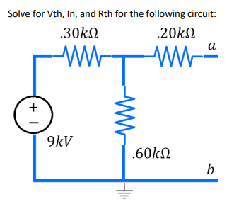 Solved Solve for Vth, In, and Rth for the following circuit: | Chegg.com